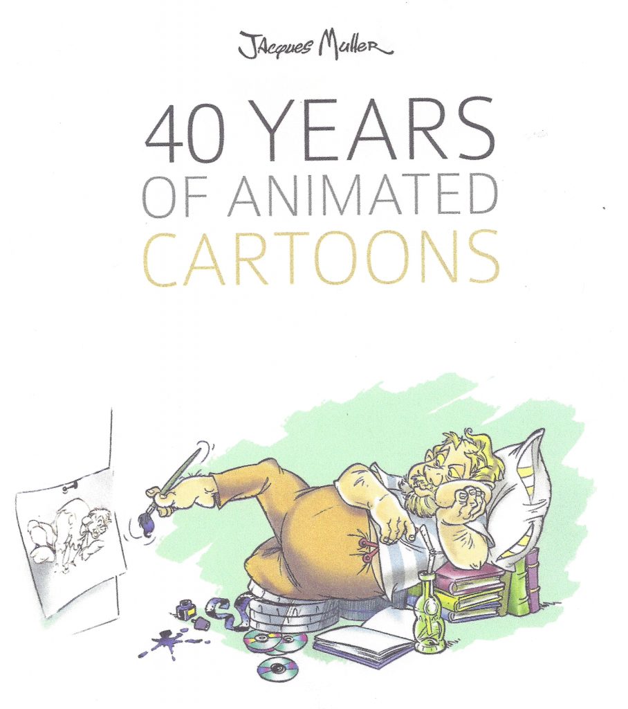Jacques Muller – 40 Years of Animated Cartoons – Pulling a Rabbit Out ...